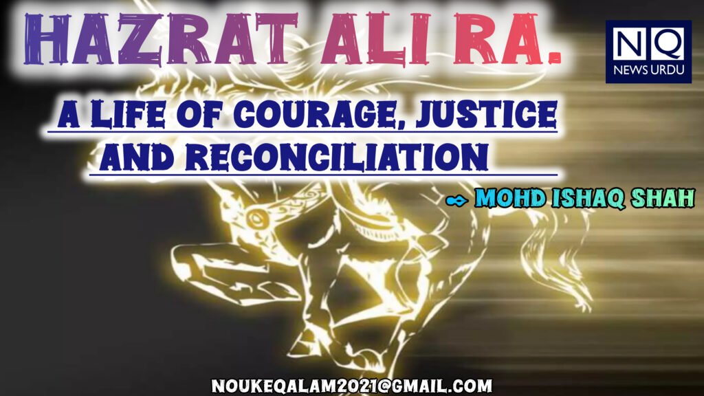 Hazrat Ali RA. A Life of Courage, Justice, and Reconciliation ...